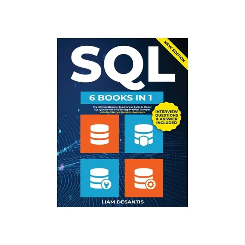 SQL 6 BOOKS in 1 The Ultimate Beginner to Advanced Guide