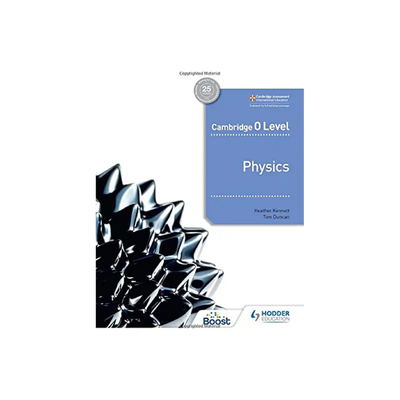 Cambridge O Level Physics By Heather Kennett Tom Duncan