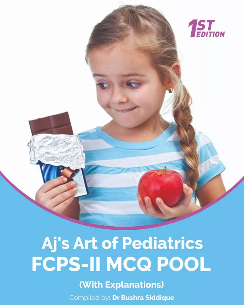 Aj’s Art Of Pediatrics Fcps-ii Mcqs Pool By Dr. Bushra Siddique - Books Clock